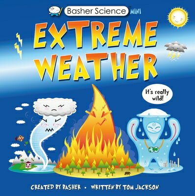 楽天ブックス: Basher Science Mini: Extreme Weather: It's Really Wild! - Simon ...