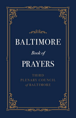 楽天ブックス: Baltimore Book of Prayers - Third Plenary Council of Baltimore ...