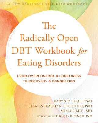 楽天ブックス: The Radically Open Dbt Workbook for Eating Disorders: From ...