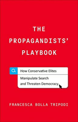 楽天ブックス: The Propagandists' Playbook: How Conservative Elites Manipulate ...