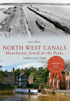 楽天ブックス: North West Canals Manchester, Irwell and the Peaks Through Time ...
