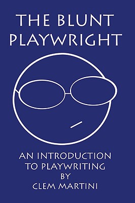楽天ブックス: The Blunt Playwright: An Introduction to Playwriting - Clem ...