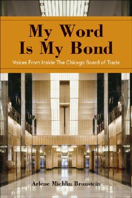 楽天ブックス: My Word Is My Bond: Voices from Inside the Chicago Board of ...