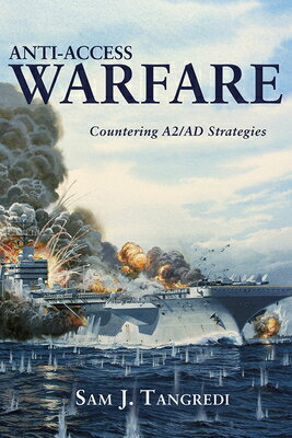 楽天ブックス: Anti-Access Warfare: Countering A2/AD Strategies - Sam J ...