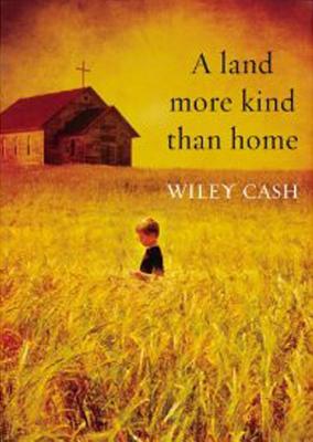 楽天ブックス: A Land More Kind Than Home - Wiley Cash - 9781455128983 : 洋書