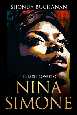 楽天ブックス: The Lost Songs of Nina Simone - Shonda Buchanan - 9781960018984 ...