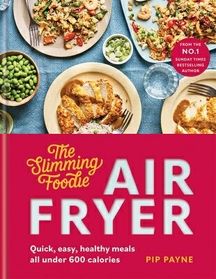 楽天ブックス: Slimming Foodie Air Fryer: Quick, Easy, Healthy Meals All Under ...