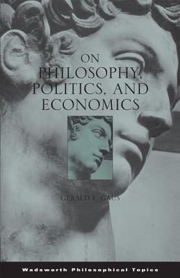 楽天ブックス: On Philosophy, Politics, and Economics - Gerald F. Gaus ...