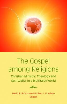 楽天ブックス: The Gospel Among Religions: Christian Ministry, Theology, and ...