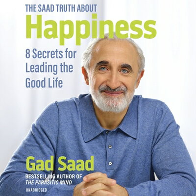 楽天ブックス: The Saad Truth about Happiness: 8 Secrets for Leading the Good ...