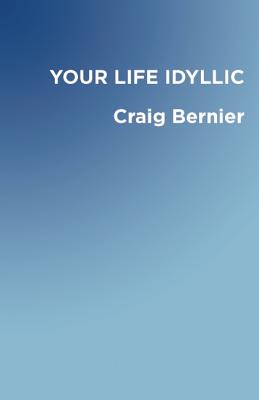楽天ブックス: Your Life Idyllic - Craig Bernier - 9781625579010 : 洋書