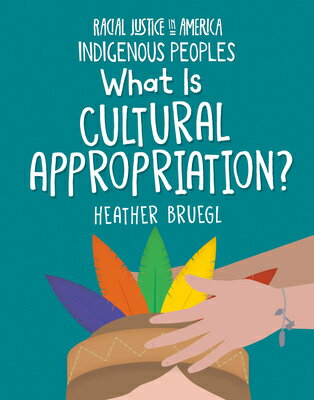 楽天ブックス: What Is Cultural Appropriation? - Heather Bruegl ...
