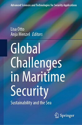 楽天ブックス: Global Challenges in Maritime Security: Sustainability and the ...