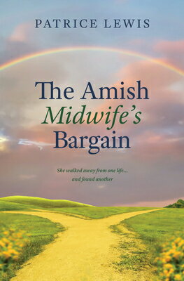 楽天ブックス: The Amish Midwife's Bargain - Patrice Lewis - 9798885799027 : 洋書