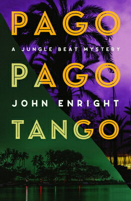 楽天ブックス: Pago Pago Tango - John Enright - 9781504079037 : 洋書