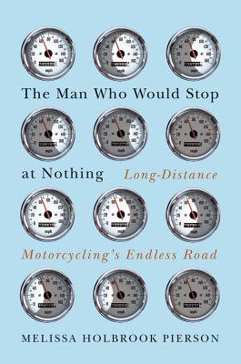 楽天ブックス: The Man Who Would Stop at Nothing: Long-Distance Motorcycling's ...