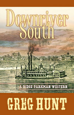 楽天ブックス: Downriver South - Greg Hunt - 9781432889043 : 洋書