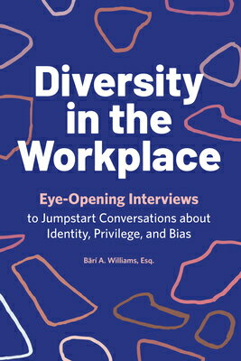 楽天ブックス: Diversity in the Workplace: Eye-Opening Interviews to Jumpstart ...