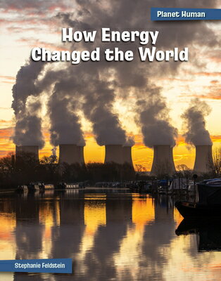 楽天ブックス: How Energy Changed the World - Stephanie Feldstein ...