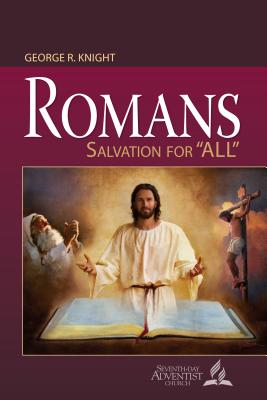 楽天ブックス: Romans: Salvation for All - George R. Knight - 9780816359066 : 洋書