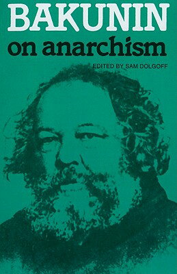 楽天ブックス: Bakunin on Anarchism - Sam Dolgoff - 9780919619067 : 洋書