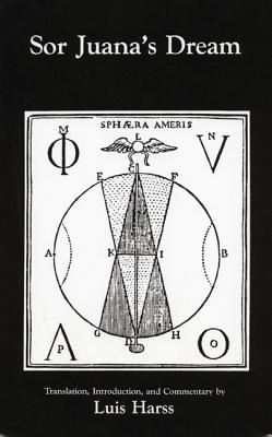 楽天ブックス: Sor Juana's Dream - Luis Harss - 9780930829070 : 洋書