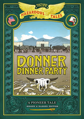 楽天ブックス: Donner Dinner Party: Bigger & Badder Edition (Nathan Hale's ...
