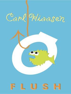 楽天ブックス: Flush - Carl Hiaasen - 9780786279081 : 洋書