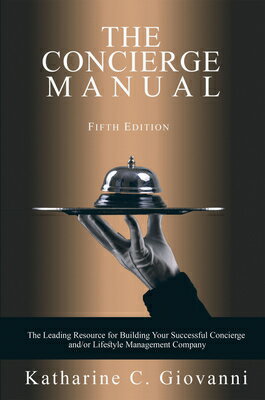 楽天ブックス: The Concierge Manual: The Leading Resource for Building Your ...
