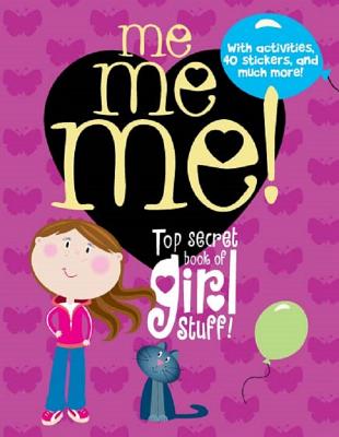楽天ブックス: Me Me Me!: Top Secret Book of Girl Stuff! - Parragon ...