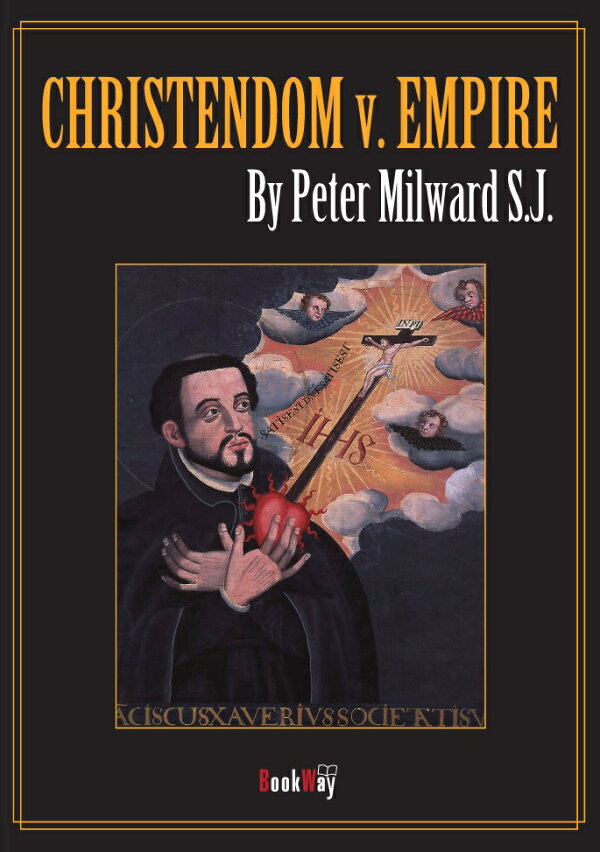 楽天ブックス: Christendom V. Empire - Peter Milward - 9784907439125 : 本