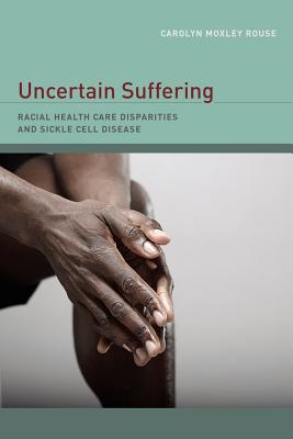 楽天ブックス: Uncertain Suffering: Racial Health Care Disparities and Sickle ...