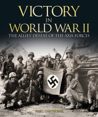 楽天ブックス: Victory in World War II: The Allies Defeat of the Axis Forces ...