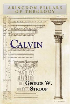 楽天ブックス: Calvin - George W. Stroup - 9780687659135 : 洋書