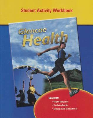 楽天ブックス: Glencoe Health, Student Workbook - McGraw-Hill - 9780078309137 : 洋書