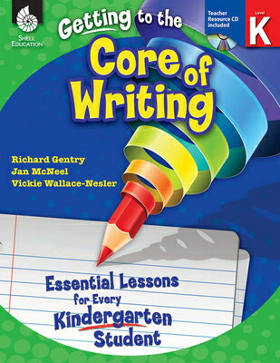 楽天ブックス: Getting to the Core of Writing: Essential Lessons for Every ...