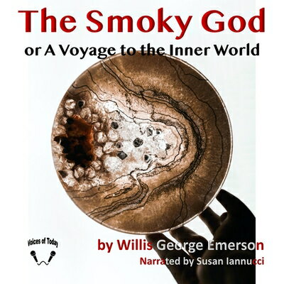 楽天ブックス: The Smoky God: Or a Voyage to the Inner World - Willis George ...