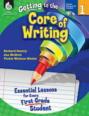 楽天ブックス: Getting to the Core of Writing: Essential Lessons for Every ...