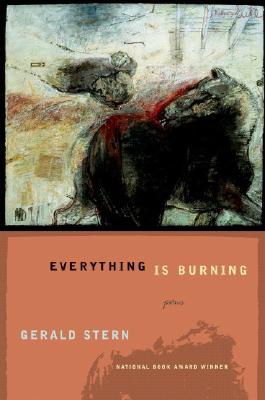 楽天ブックス: Everything Is Burning: Poems - Gerald Stern - 9780393329162 : 洋書