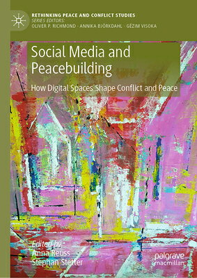 楽天ブックス: Social Media and Peacebuilding: How Digital Spaces Shape ...