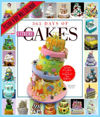 楽天ブックス: 365 Days of Extreme Cakes Picture-A-Day Wall Calendar: A Year ...