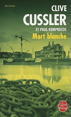 楽天ブックス: Mort Blanche = White Death - Clive Cussler - 9782253119180 : 洋書