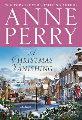 楽天ブックス: A Christmas Vanishing - Anne Perry - 9780593359181 : 洋書