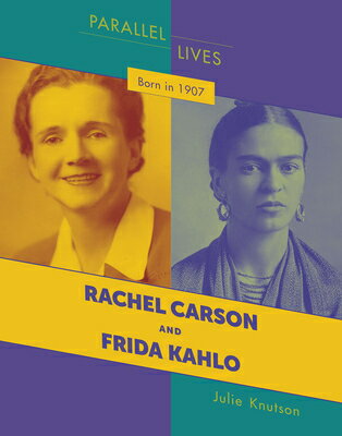 楽天ブックス: Born in 1907: Rachel Carson and Frida Kahlo - Julie Knutson ...