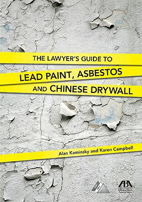 楽天ブックス: The Lawyer's Guide to Lead Paint, Asbestos and Chinese Drywall ...