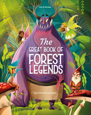 楽天ブックス: The Great Book of Forest Legends - Tea Orsi - 9788854419193 : 洋書