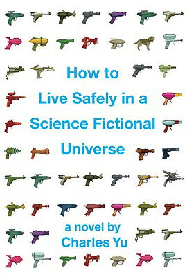 楽天ブックス: How to Live Safely in a Science Fictional Universe - Charles Yu ...