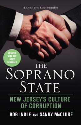 楽天ブックス: The Soprano State: New Jersey's Culture of Corruption - Bob ...