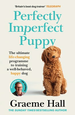 楽天ブックス: Perfectly Imperfect Puppy: The Practical Guide to Choosing and ...