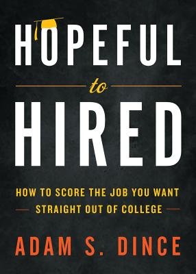 楽天ブックス: Hopeful to Hired: How to Score the Job You Want Straight Out of ...